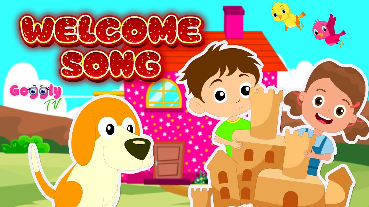Welcome Song for Kids | Fun & Happy Kids Rhymes 🎶👧🧒| Goggly tv - YouTube