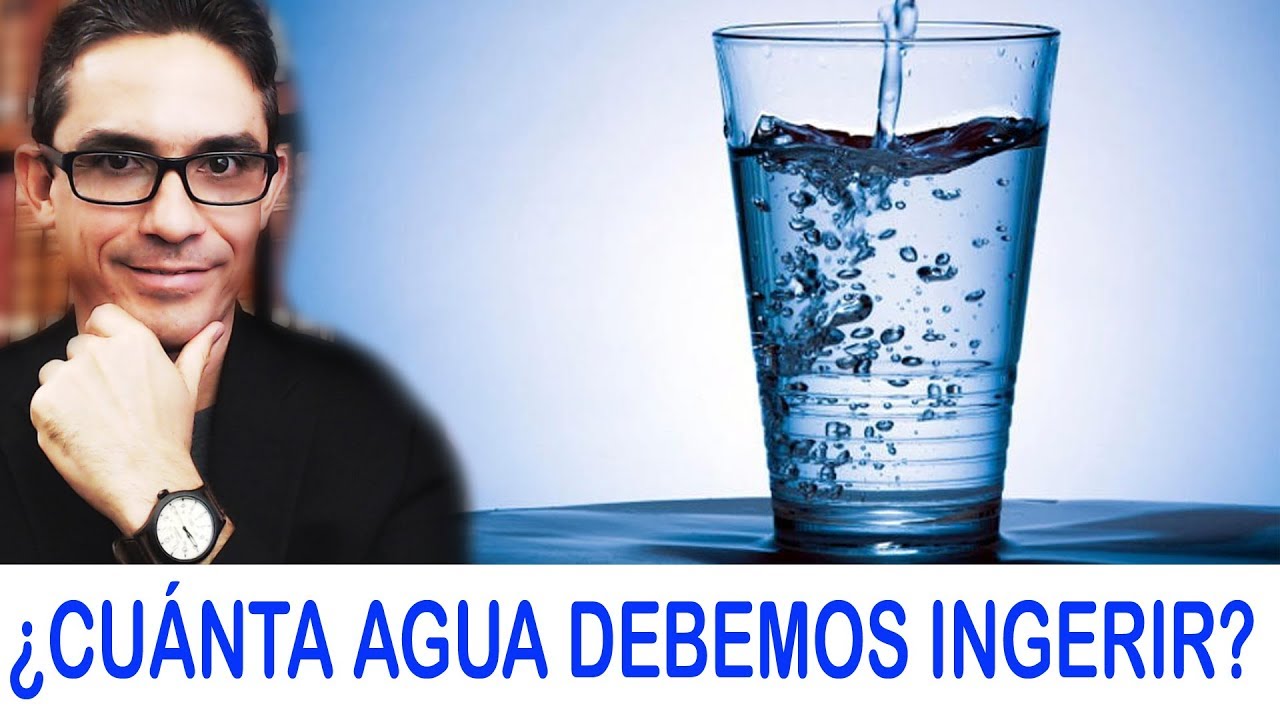 ¿Cuánta agua debo ingerir al día? - YouTube