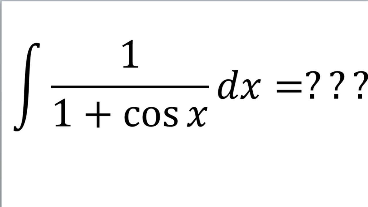 Integral 1 1 cos X Dx YouTube integral-1-1-cos-x-dx-youtube