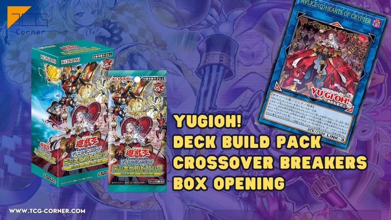 YuGiOh Deck Build Pack Crossover Breakers Unboxing | CornerKun #DBCB - YouTube
