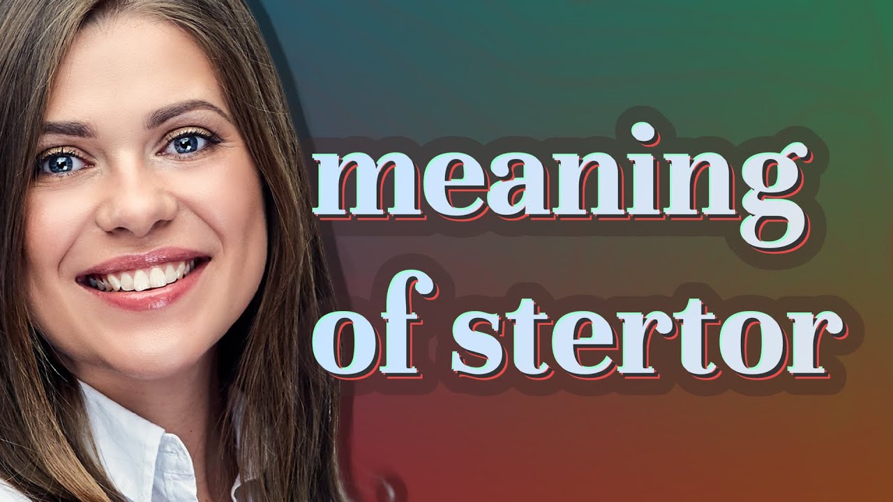 Stertor | meaning of Stertor - YouTube