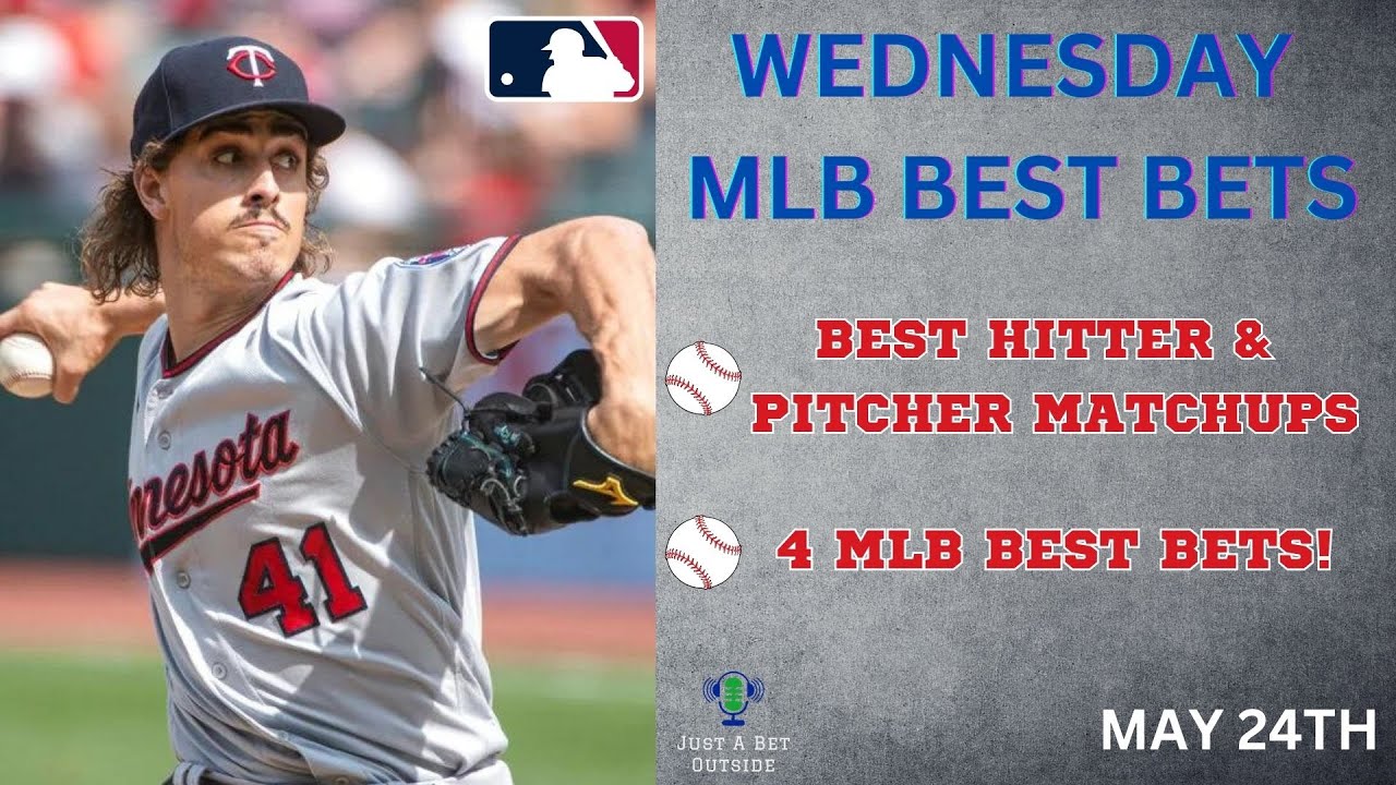 MLB Best Bets, Picks, & Predictions for Today, May 24th! - YouTube