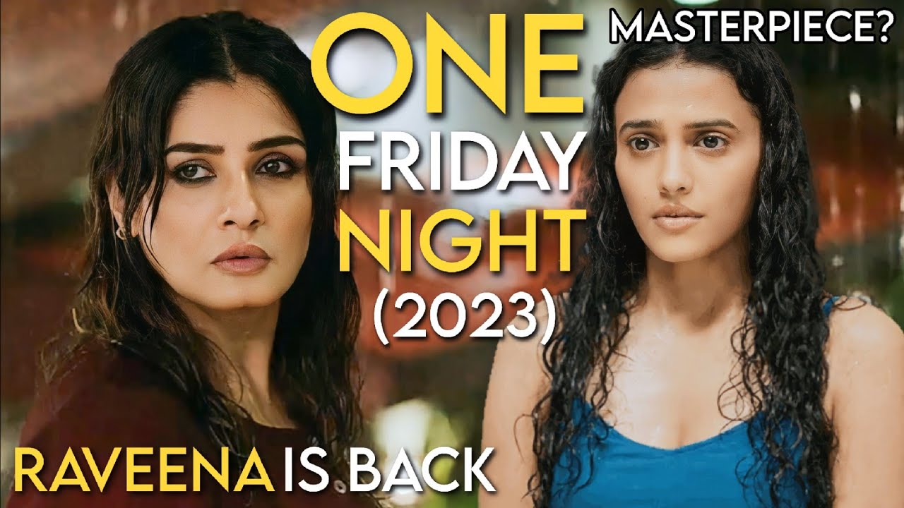 ONE FRIDAY NIGHT (2023) Bollywood Thriller Film Explained in Hindi ...
