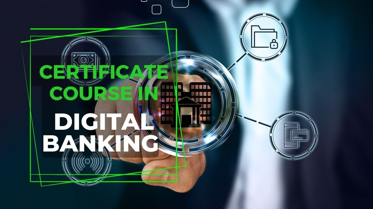 Certificate Course in Digital Banking - YouTube