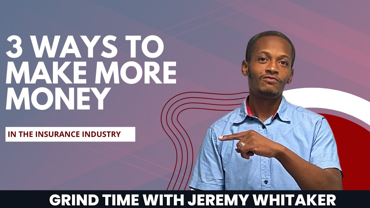 3 Ways to Make More Money in the Insurance Industry - YouTube