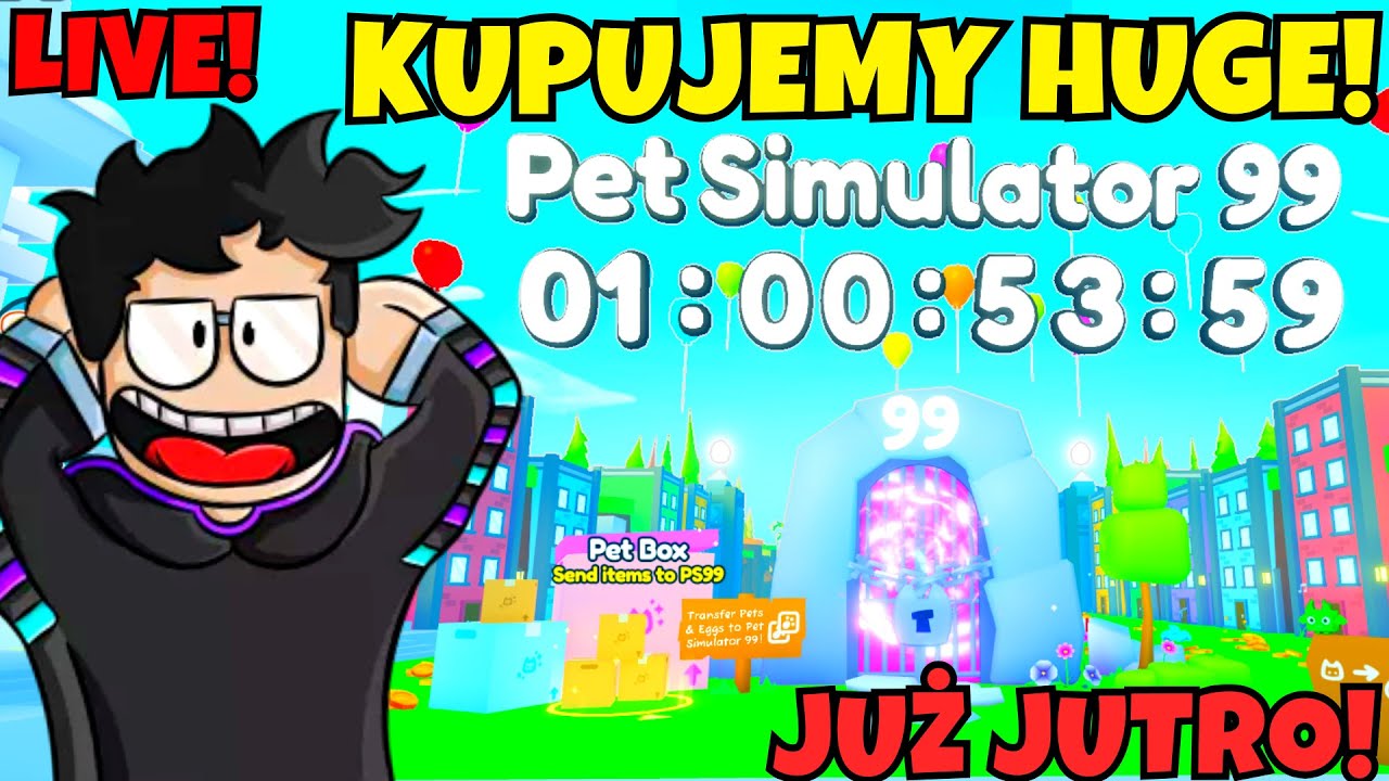 🔴*LIVE* PRZYGOTOWANIA DO Pet Simulator 99! KUPUJEMY HUGE! Konkursy i ...