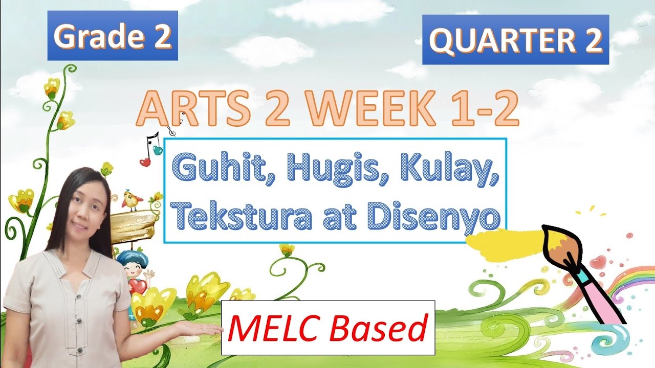 Arts 2 Week 1-2, Quarter 2 | Guhit, Hugis, Kulay, Tekstura at Disenyo ...