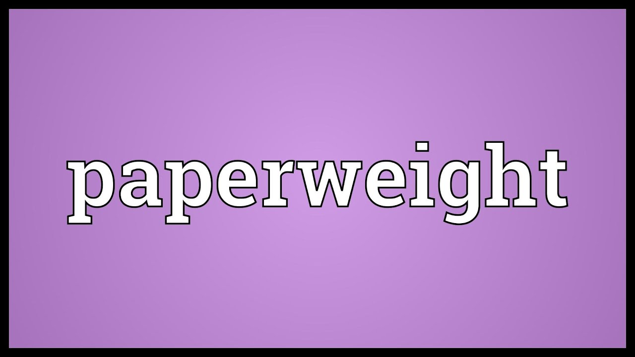 Paperweight Meaning YouTube paperweight-meaning-youtube