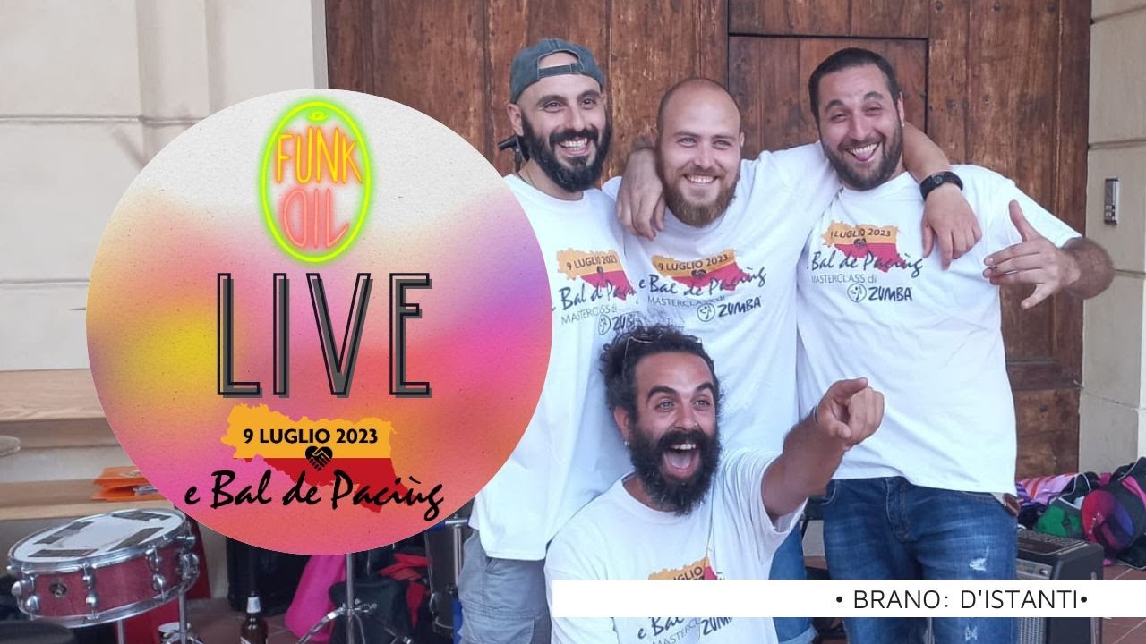 D'ISTANTI_FUNK OIL LIVE PER "E Bal de Paciùg" BAGNACAVALLO (RA) 09.07. ...