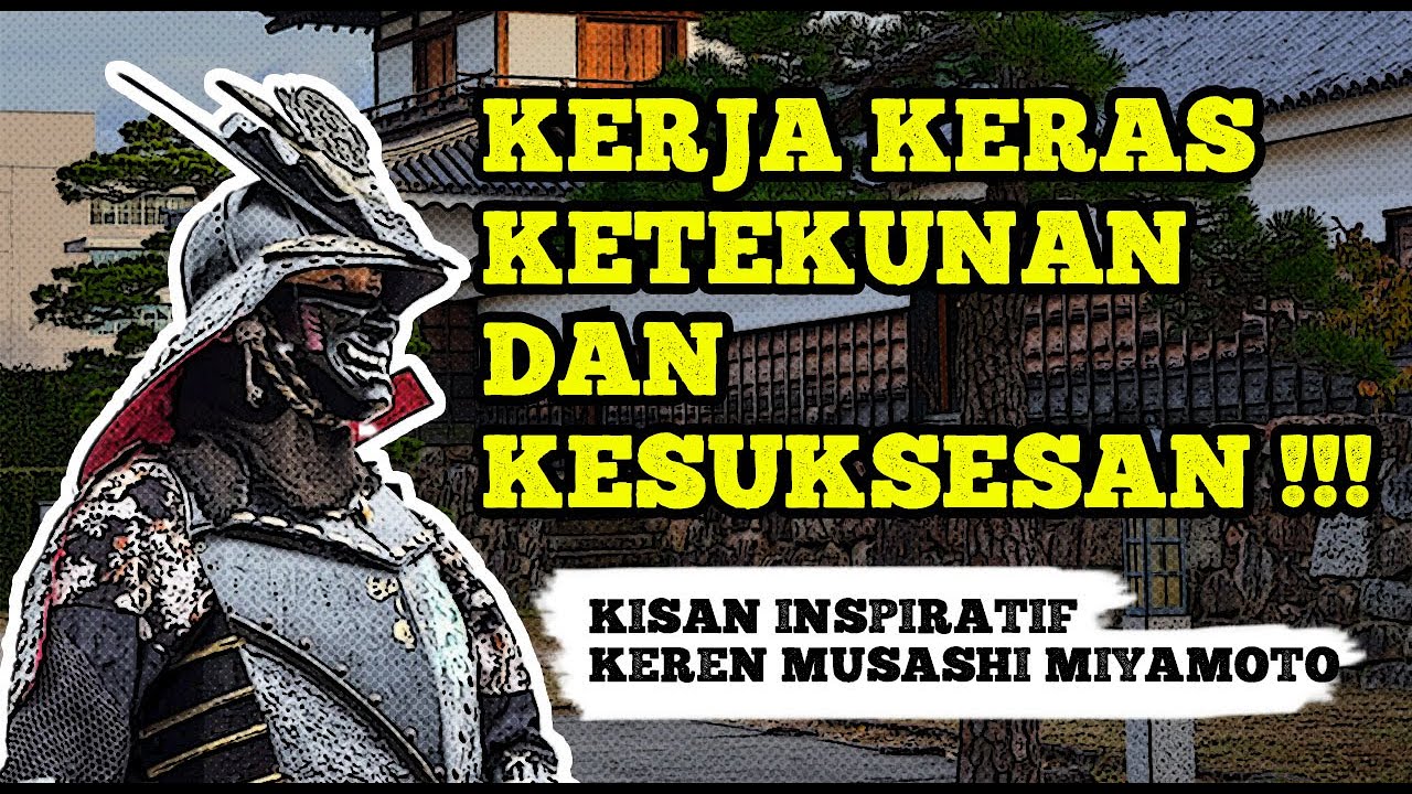 BELAJAR DARI SAMURAI LEGENDARIS JEPANG | KISAH INSPIRASI MIYAMOTO ...