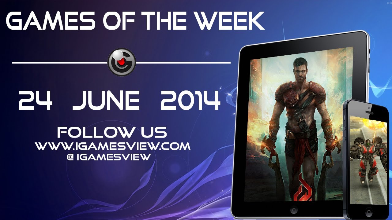 iOS Games Of the Week 24th June 2014 by iGamesView - YouTube