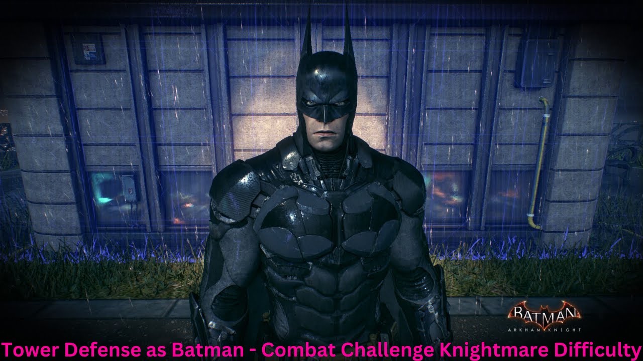 Batman Arkham Knight Tower Defense as Batman - Combat Challenge ...
