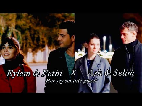 Söz Eylem & Fethi x Al Sancak Aslı & Selim || Her şey seninle güzel ||