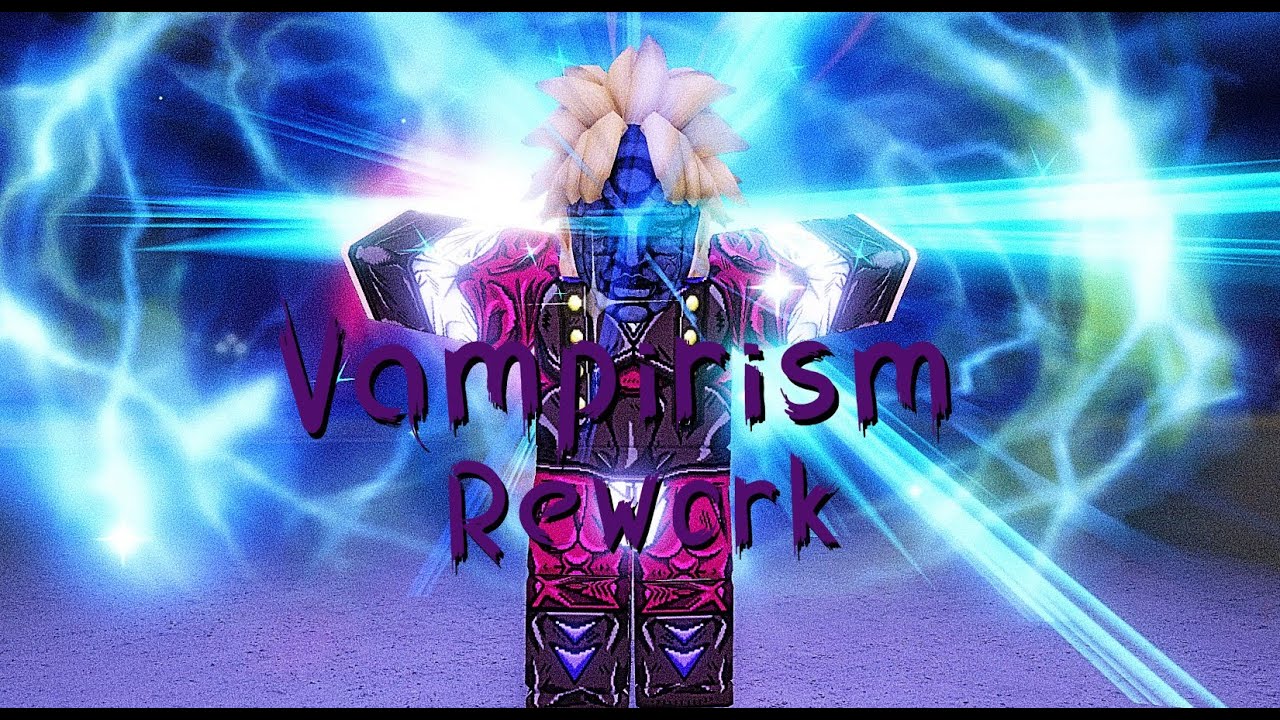 YBA-Vampirism Rework Showcase! - YouTube