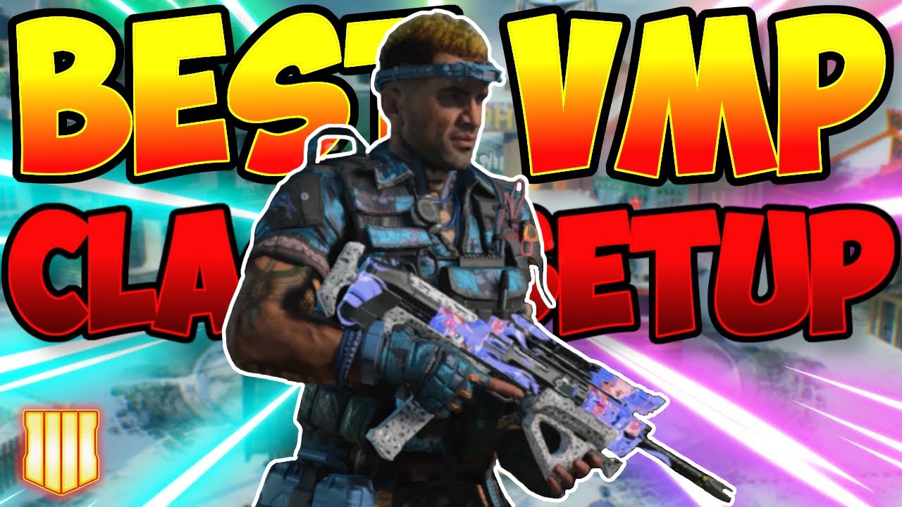 Best VMP Class Setup to use in Black Ops 4 2020! - COD BO4 YEAR 2 - YouTube