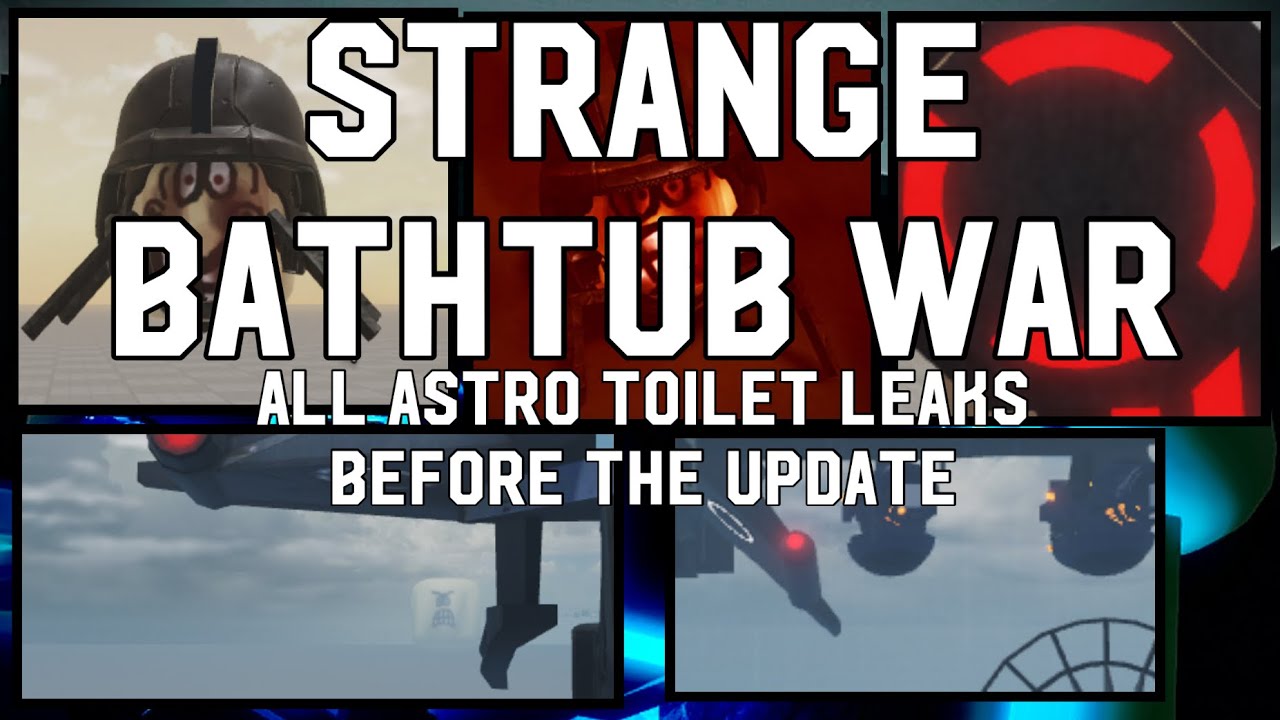 All Astro Toilet Leaks (14.50 Part 1) Before the Update! | Strange ...