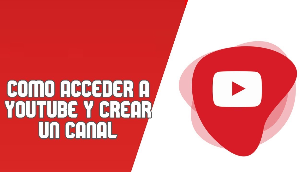 Como Acceder A Youtube Y Crear Un Canal - YouTube
