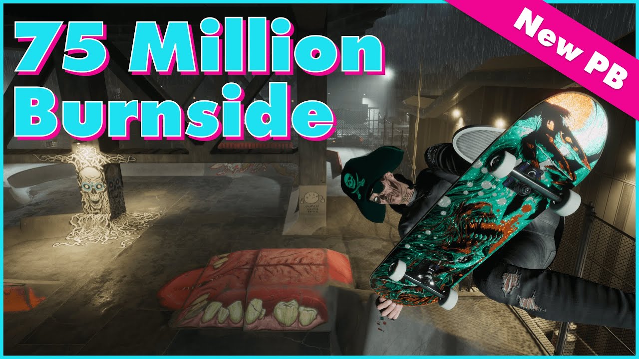 Burnside - 75 Million Combo - New Personal Best - Tony Hawk Pro Skater ...