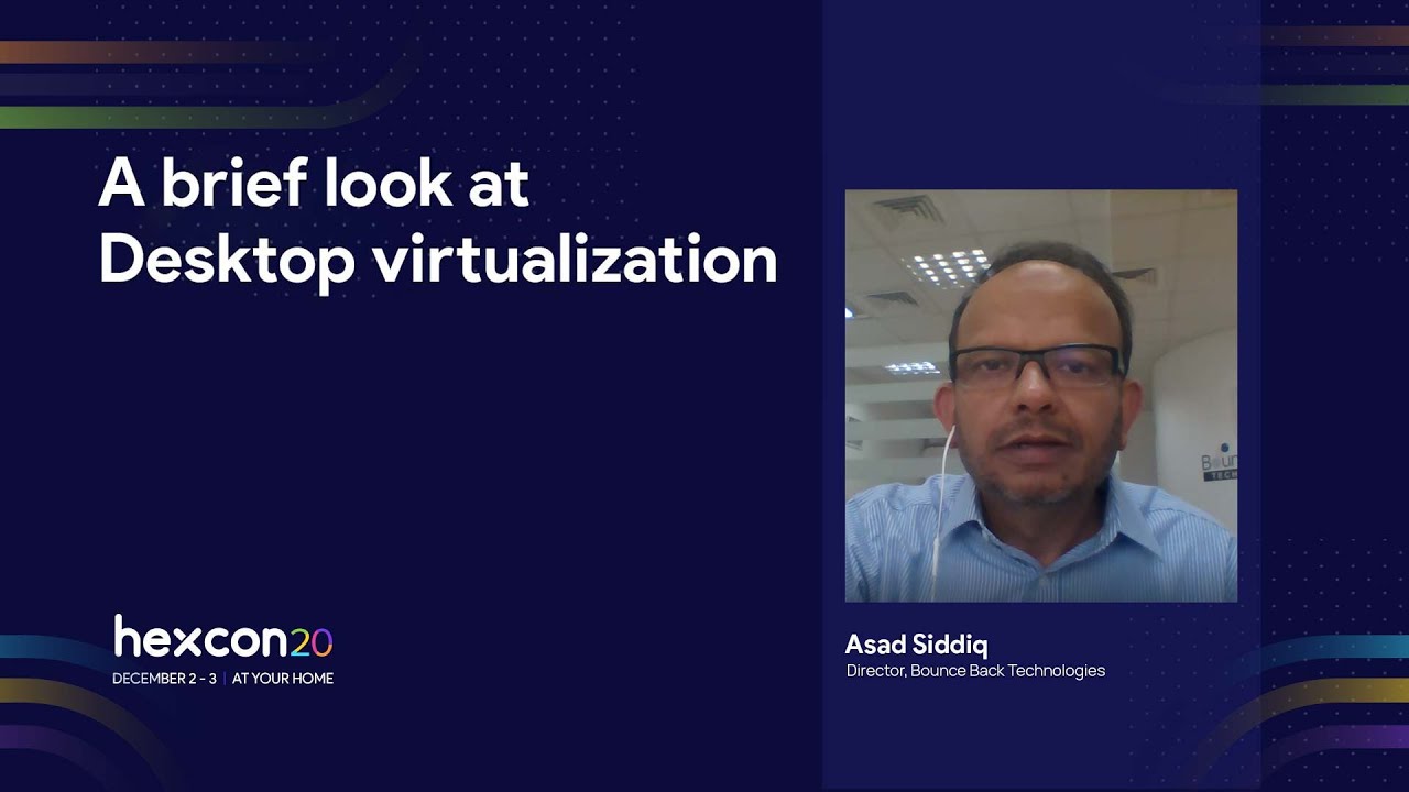 A brief look at Desktop virtualization - Asad Siddiq | HexCon20 - YouTube