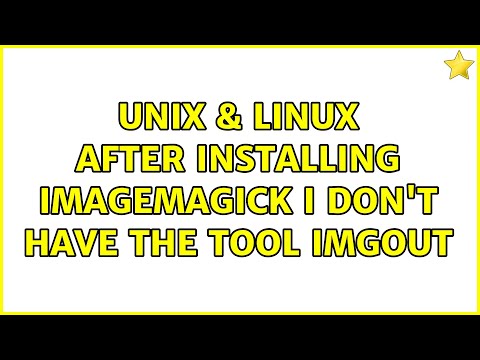 Unix & Linux: After installing ImageMagick I don't have the tool imgout (3 Solutions!!)