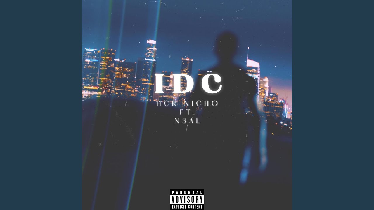 IDC (feat. N3AL) - YouTube