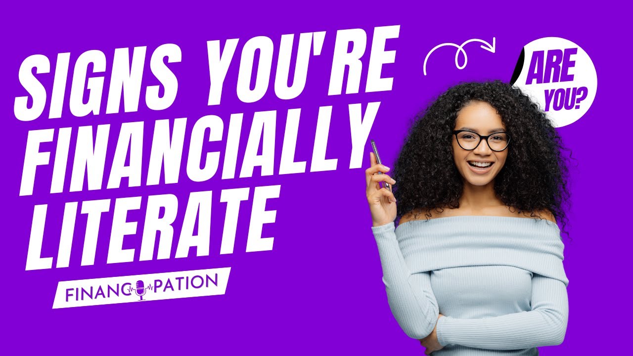 Signs Of A Financially Literate Person - YouTube