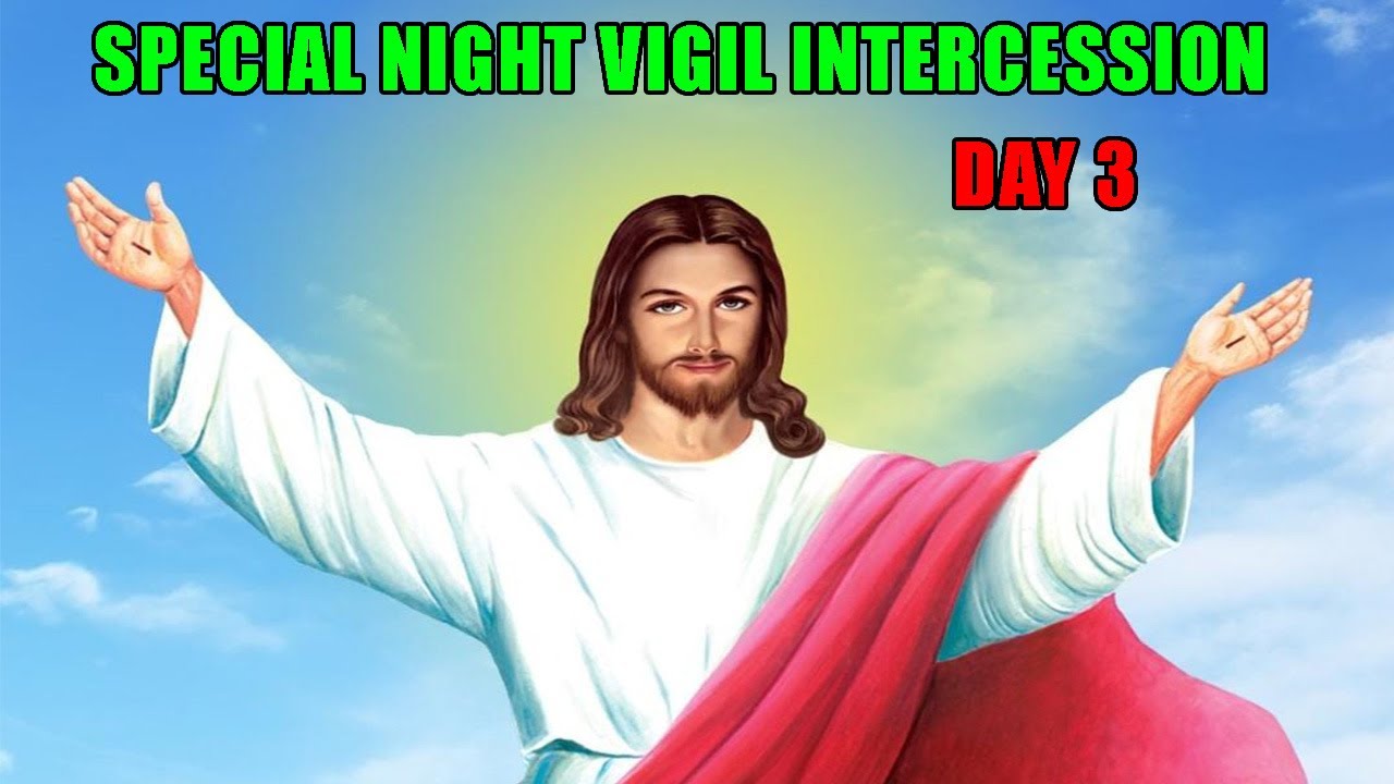 SPECIAL NIGHT VIGIL INTERCESSION - YouTube