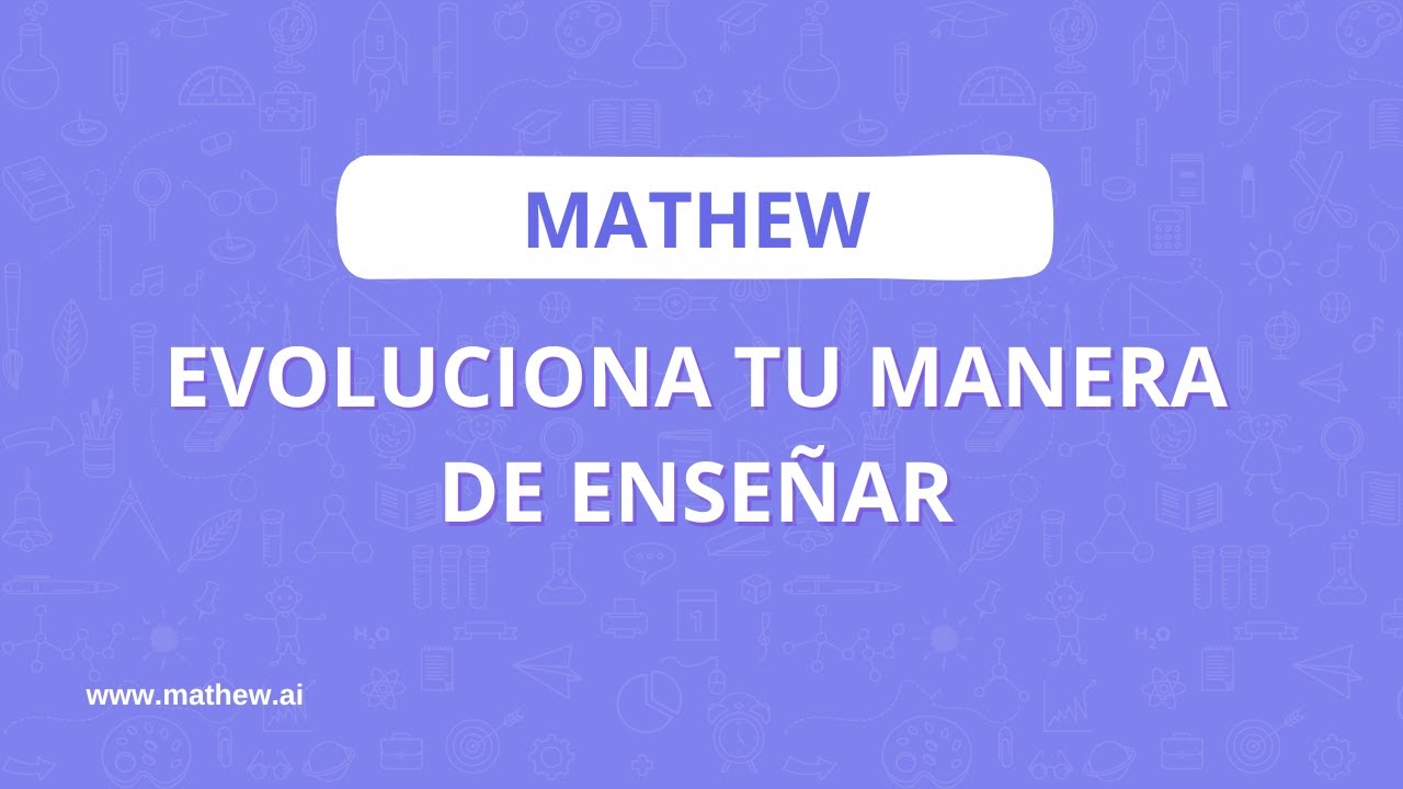 Mathew - Evoluciona tu manera de enseñar - YouTube