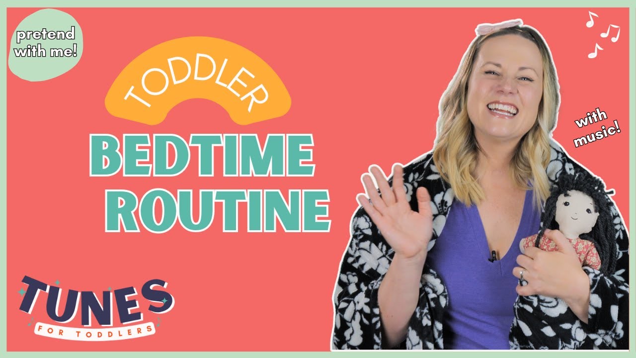 Toddler Bedtime Routine - Pretend | Get Ready For Bed | Musical Play ...