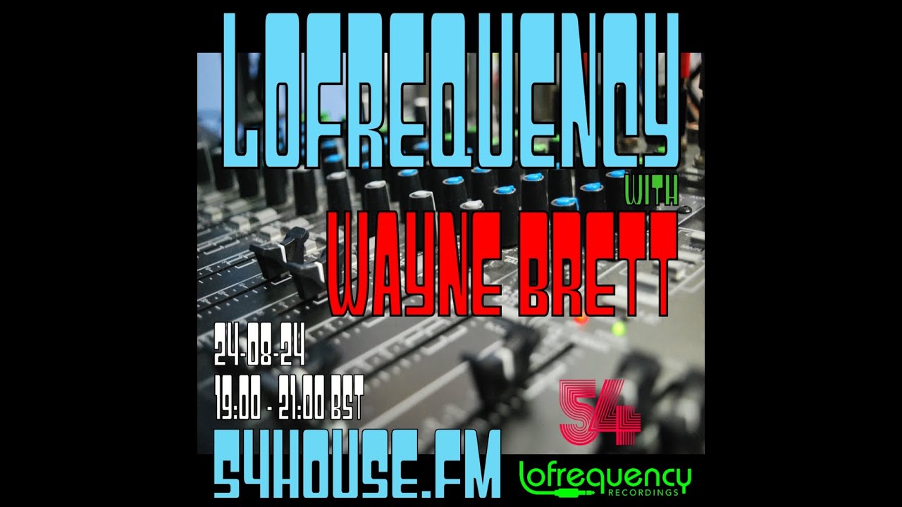 Lofrequency with Wayne Brett 24-08-24 - YouTube