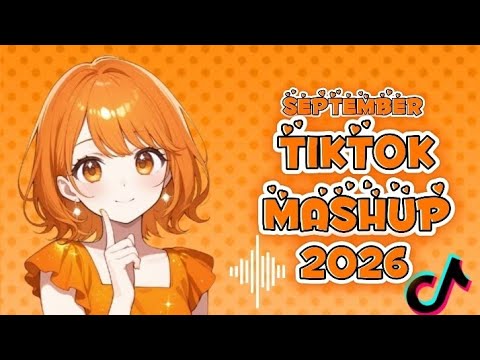 VIRAL TIKTOK MASHUP🍓 ~~SEPTEMBER~~ 2026 PHILIPPINES