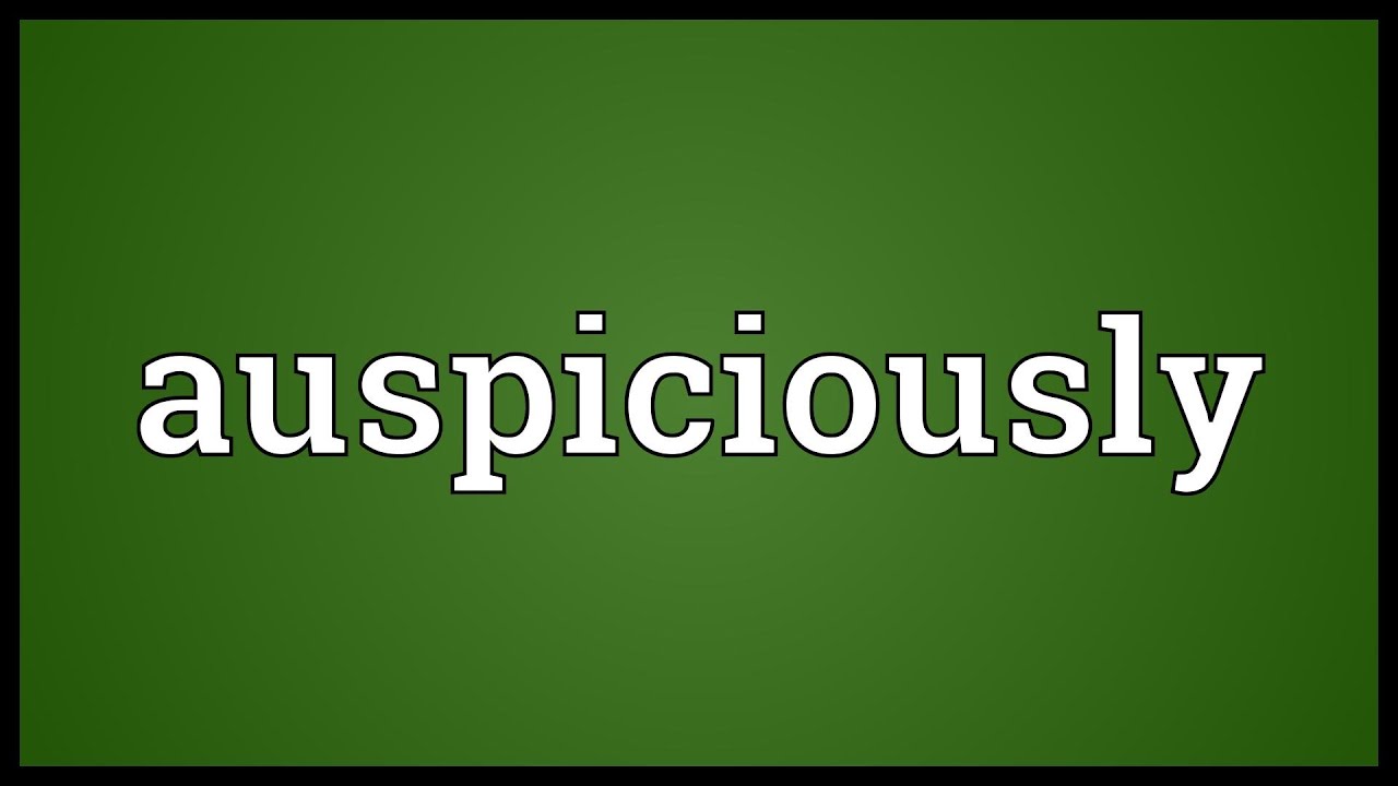 Auspiciously Meaning - YouTube