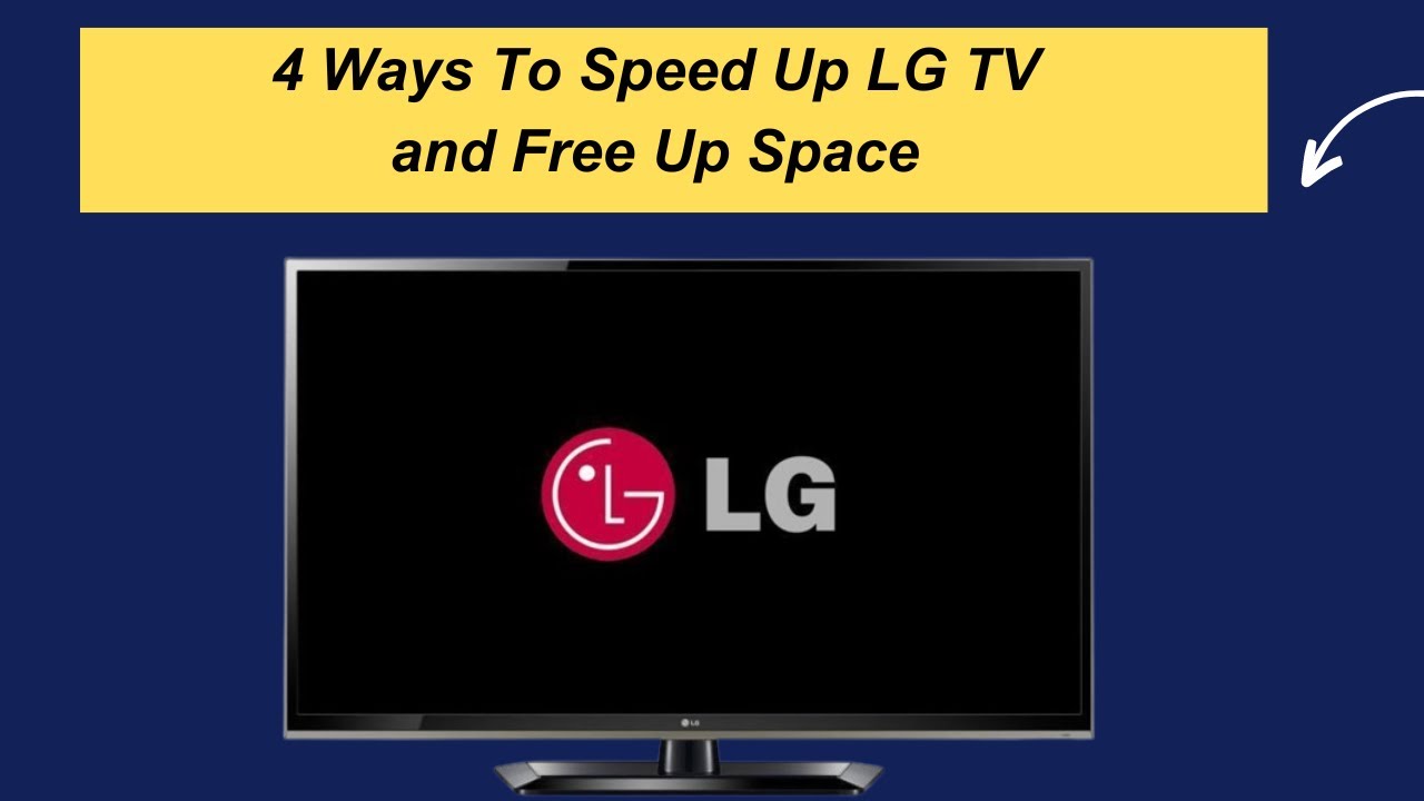 4 Ways To Speed Up LG TV and Free Up Space | Boost The Speed of LG TV ...