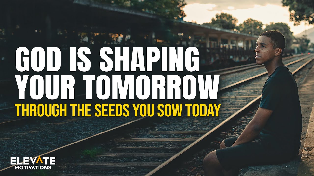 God Is Shaping Your Tomorrow Today | Christian Motivation - YouTube