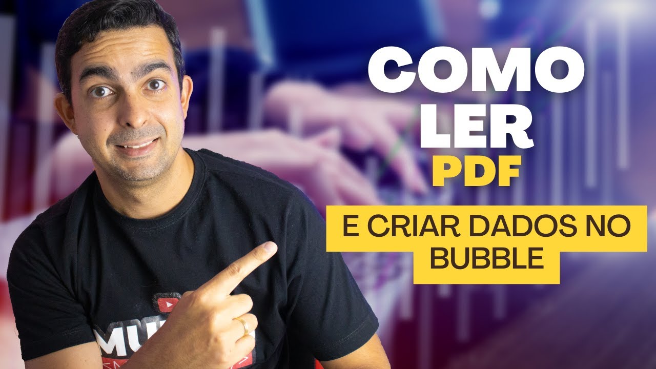 Como ler arquivos pdf e criar dados no bubble - Tutorial bubble.io ...
