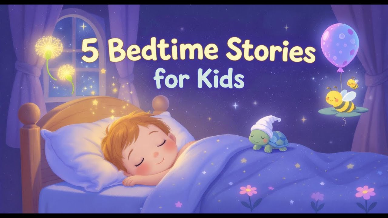 5 Gentle Bedtime Stories for Kids 🌙 | Soothing Sleep Stories for ...