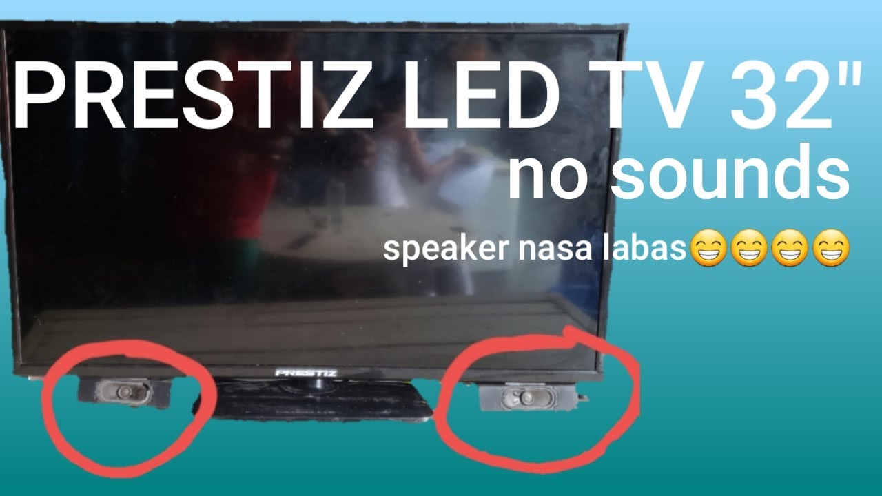 prestiz led tv 32"/no sounds||speaker nasa labas😁😁😁😁 - YouTube