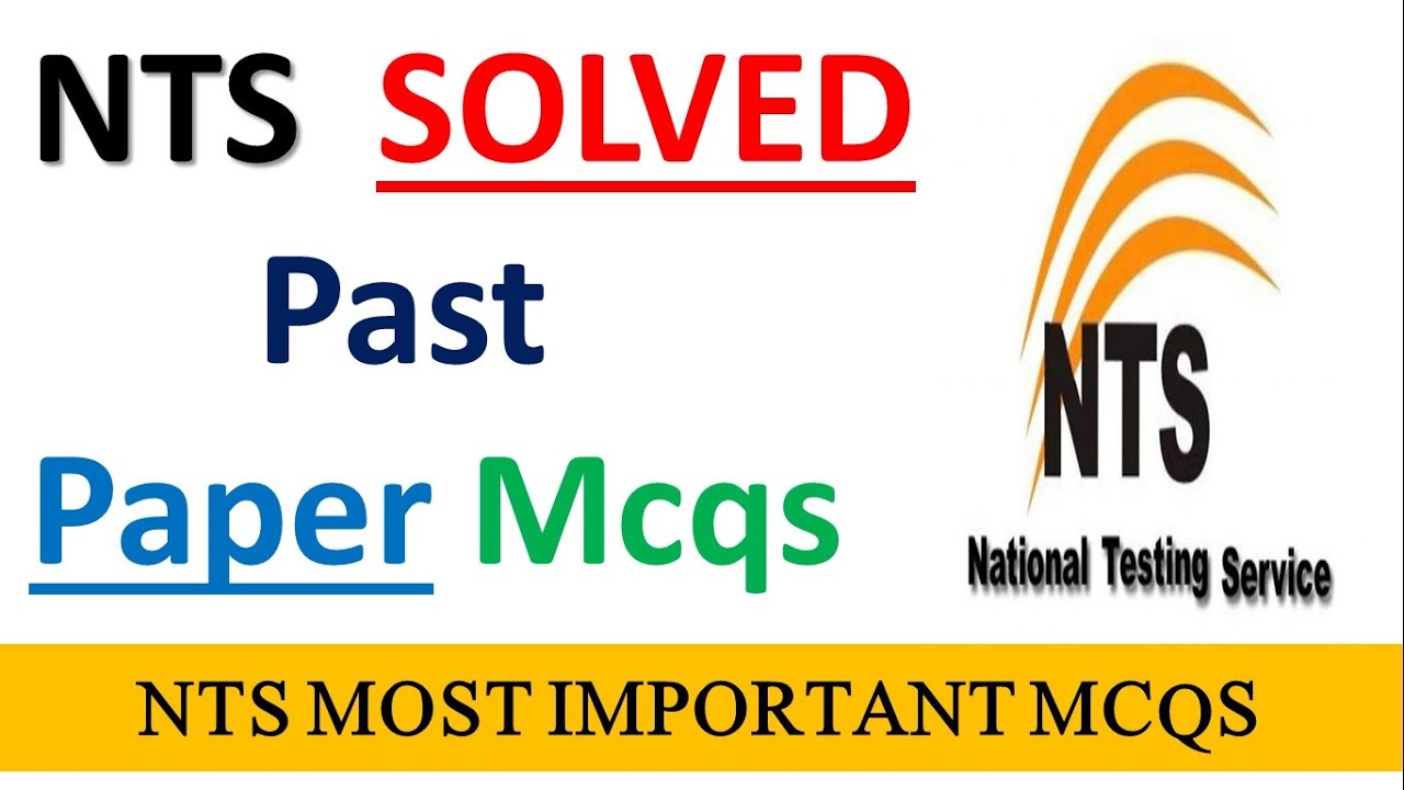 Nts past solved mcqs papers|nts mcqs with answer|nts past paper mcqs ...