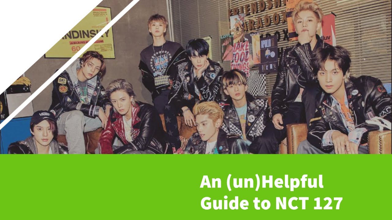 An (un)Helpful Guide to NCT 127 - YouTube