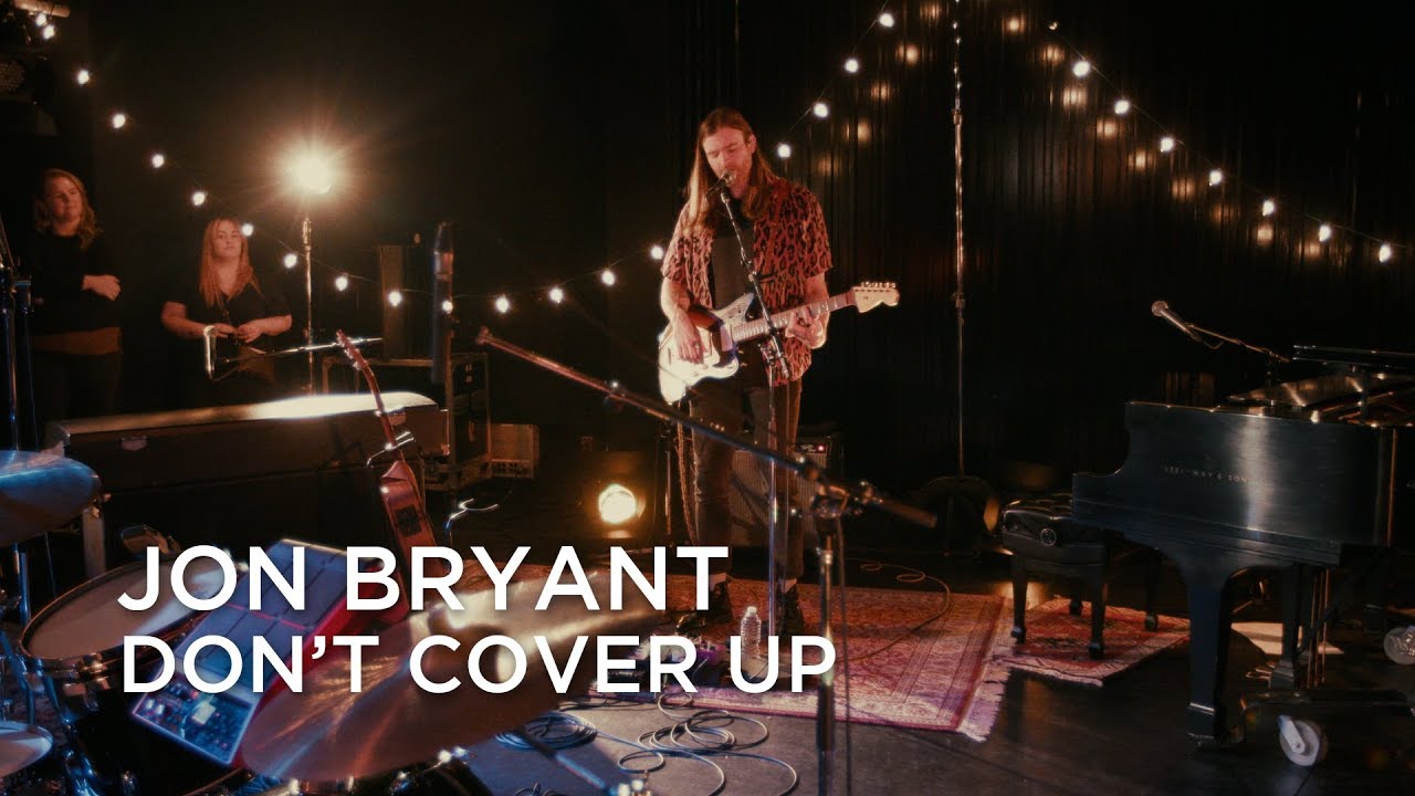 Jon Bryant | Don't Cover Up | First Play Live - YouTube