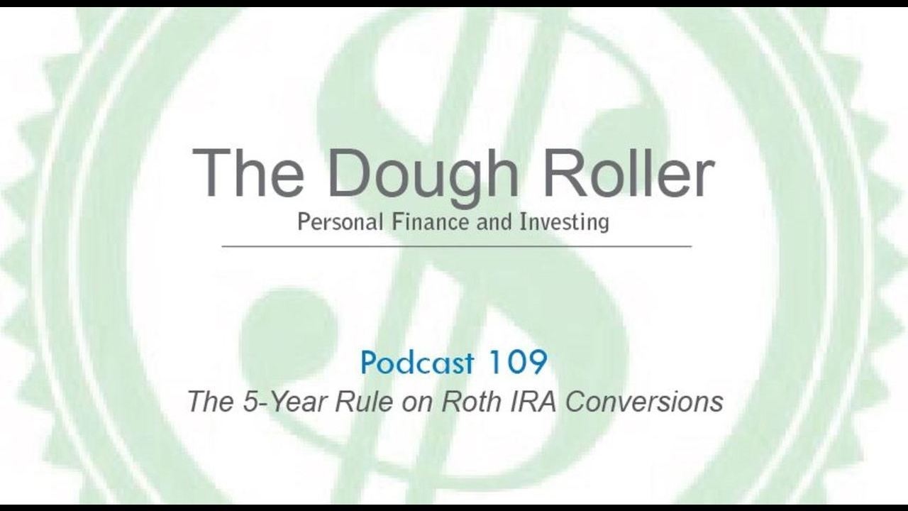 DR 109: The 5-Year Rule on Roth IRA Conversions - YouTube
