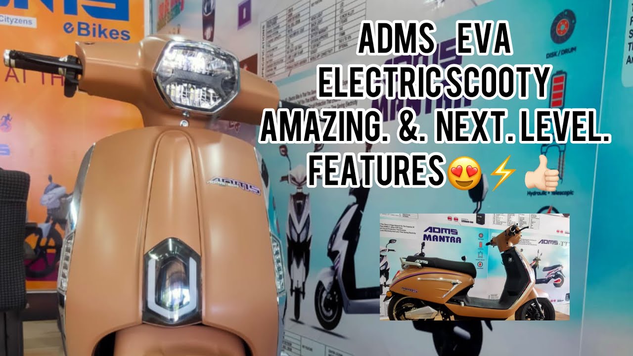 ADMS EVA | AMAZING ELECTRIC SCOOTY | TOPMOST & NEXT LEVEL FEATURES ...