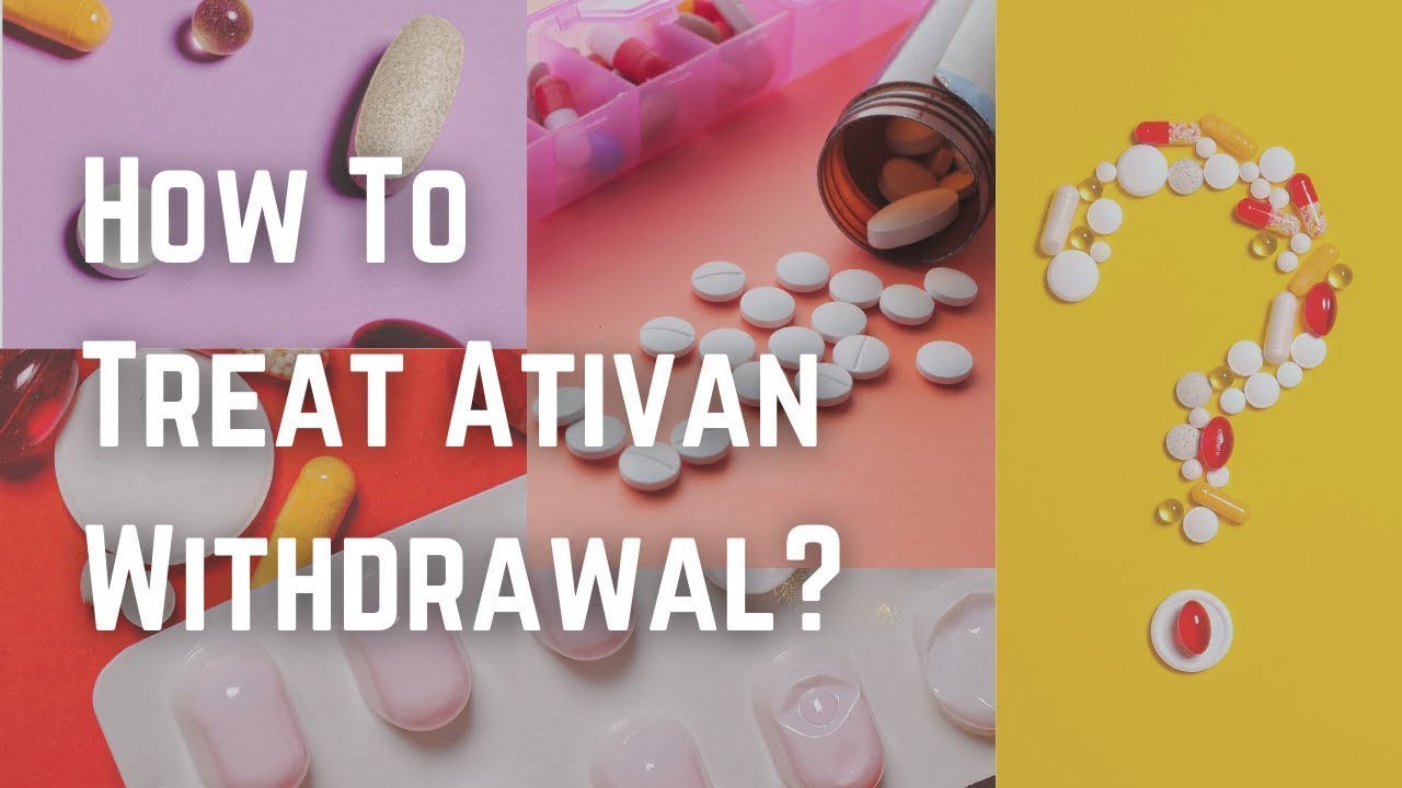 How To Treat Ativan Withdrawal? - YouTube