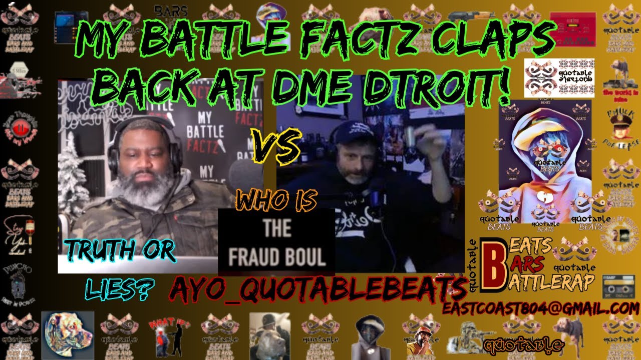 BLOGGER WARS! MY BATTLE FACTZ CLAPS BACK AT DME DETROIT! TRUTH OR LIES ...