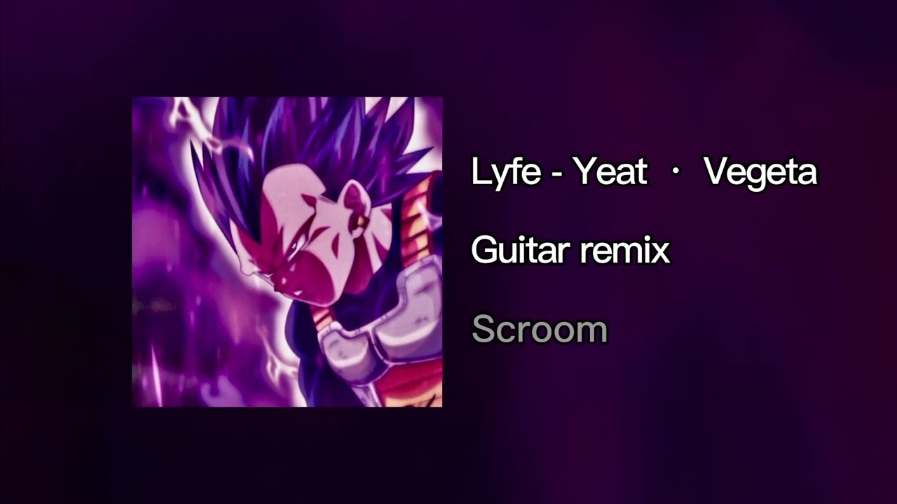 Lyfe - Yeat(guitar remix) • Vegeta - YouTube
