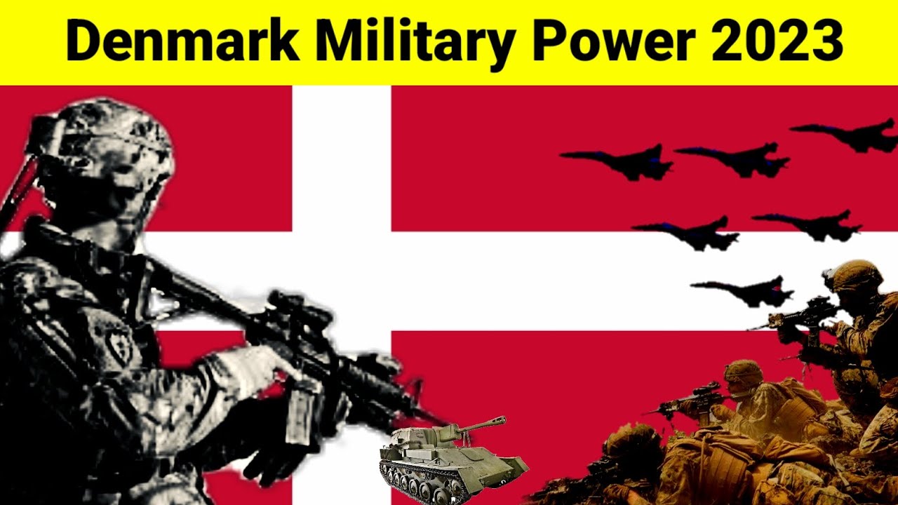 Denmark military power 2023 | Denmark military strength 2023 | Denmark military capability 2023 ...