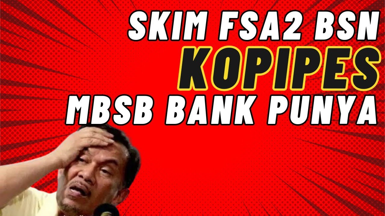 Skim pinjaman FSA2 BSN kopipes lebih kurang MBSB je - YouTube