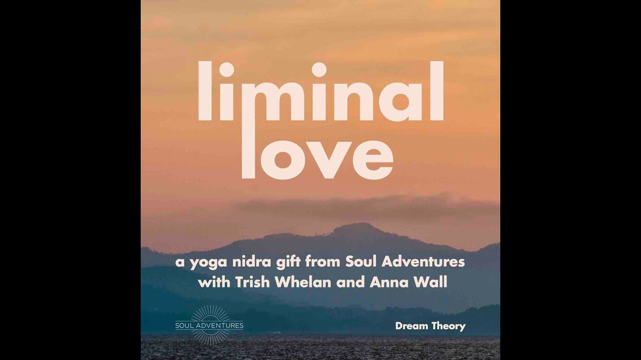 Liminal Love Yoga Nidra - YouTube