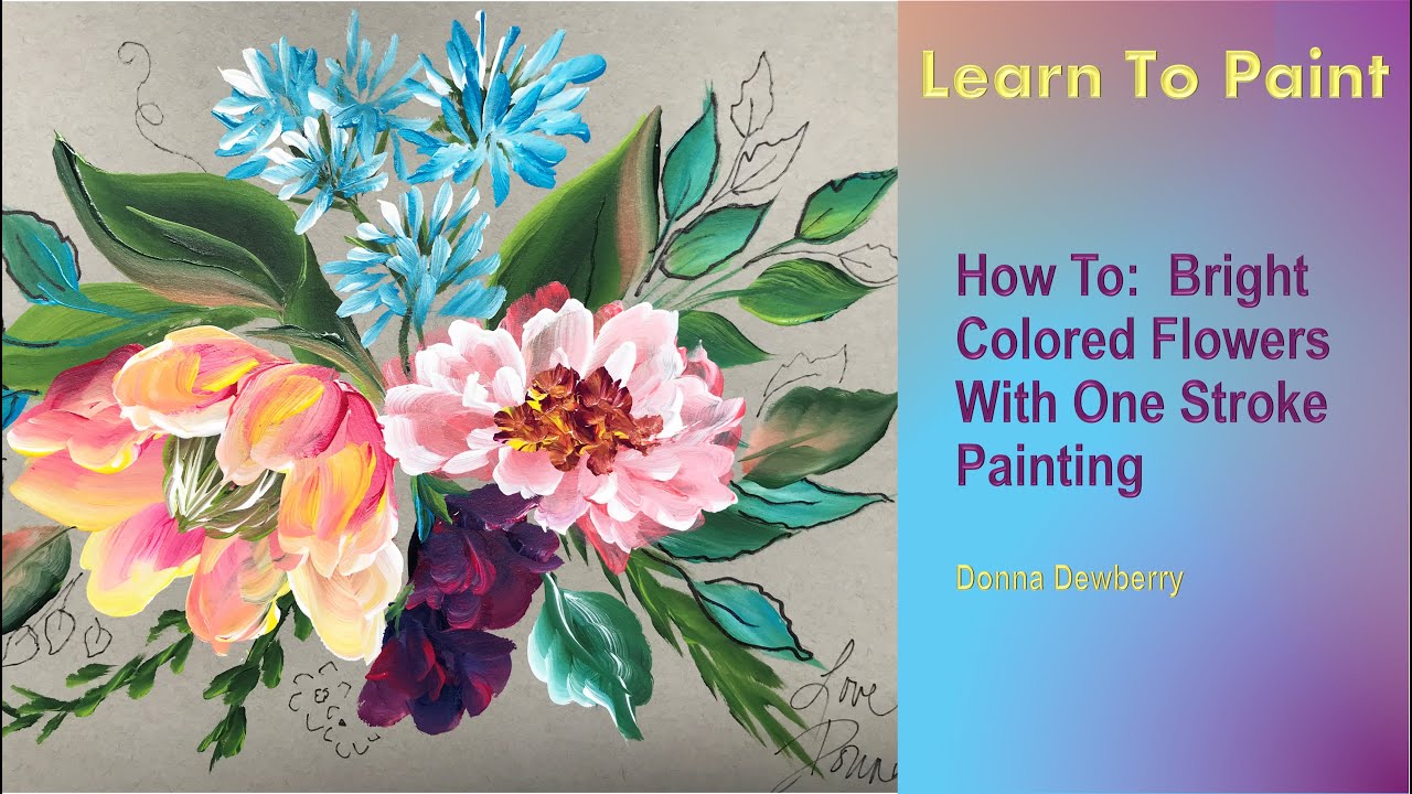Learn to Paint One Stroke - Relax and Paint With Donna: Bright Colored ...