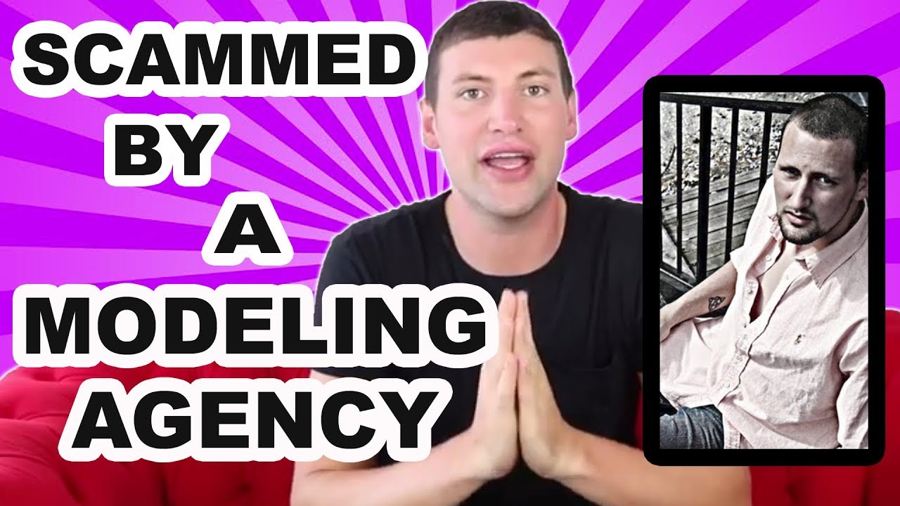 I WAS SCAMMED BY A MODELING AGENCY (With Pictures) - YouTube